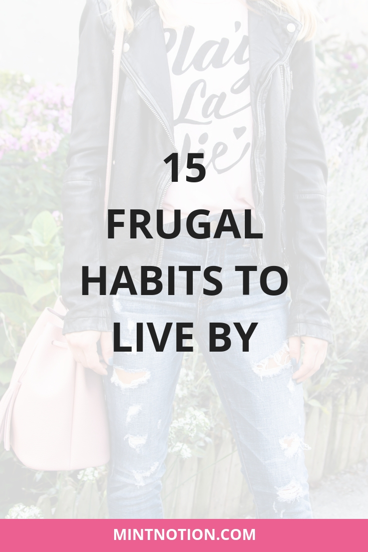 15 Frugal Habits To Live By Mint Notion