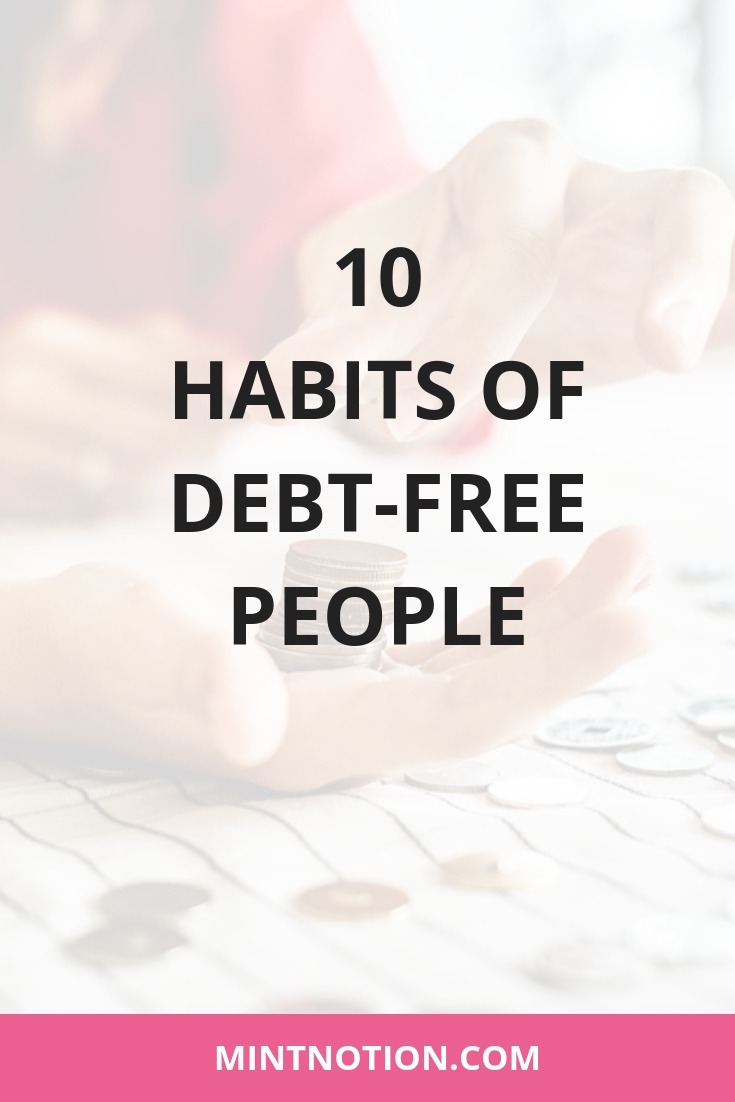 10 Smart Habits of Debt Free People - Mint Notion