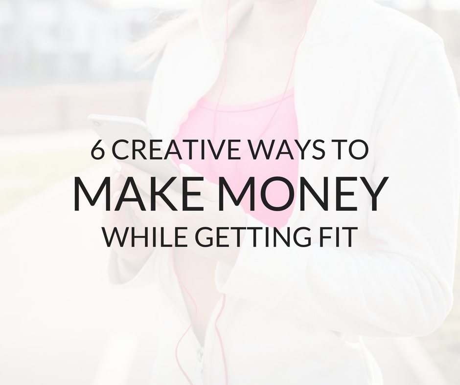 6 Fun Ideas To Make Money While Getting Fit - Mint Notion
