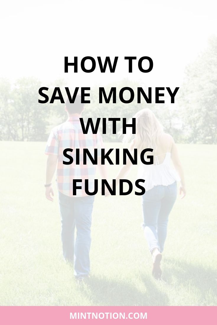 Sinking Funds For Beginners: Why You Need Them In Your Budget - Mint Notion